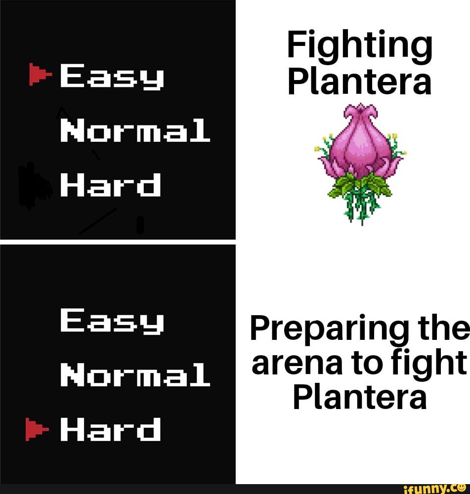 Fighting Easy Plantera Normal Hard Easy Preparing the Normal arena to ...