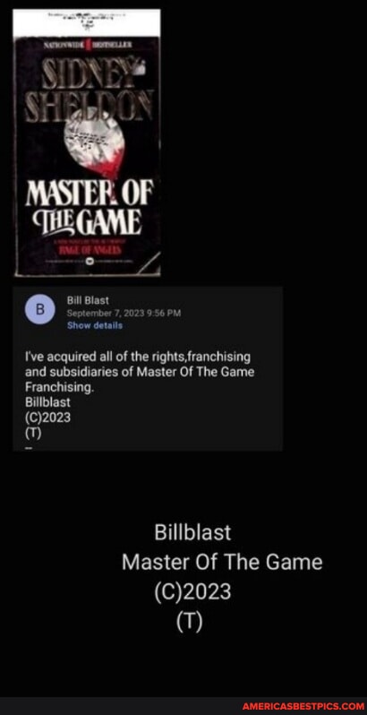 MASTER. OF BEGAME Bill Blast Show details I've acquired all of the ...