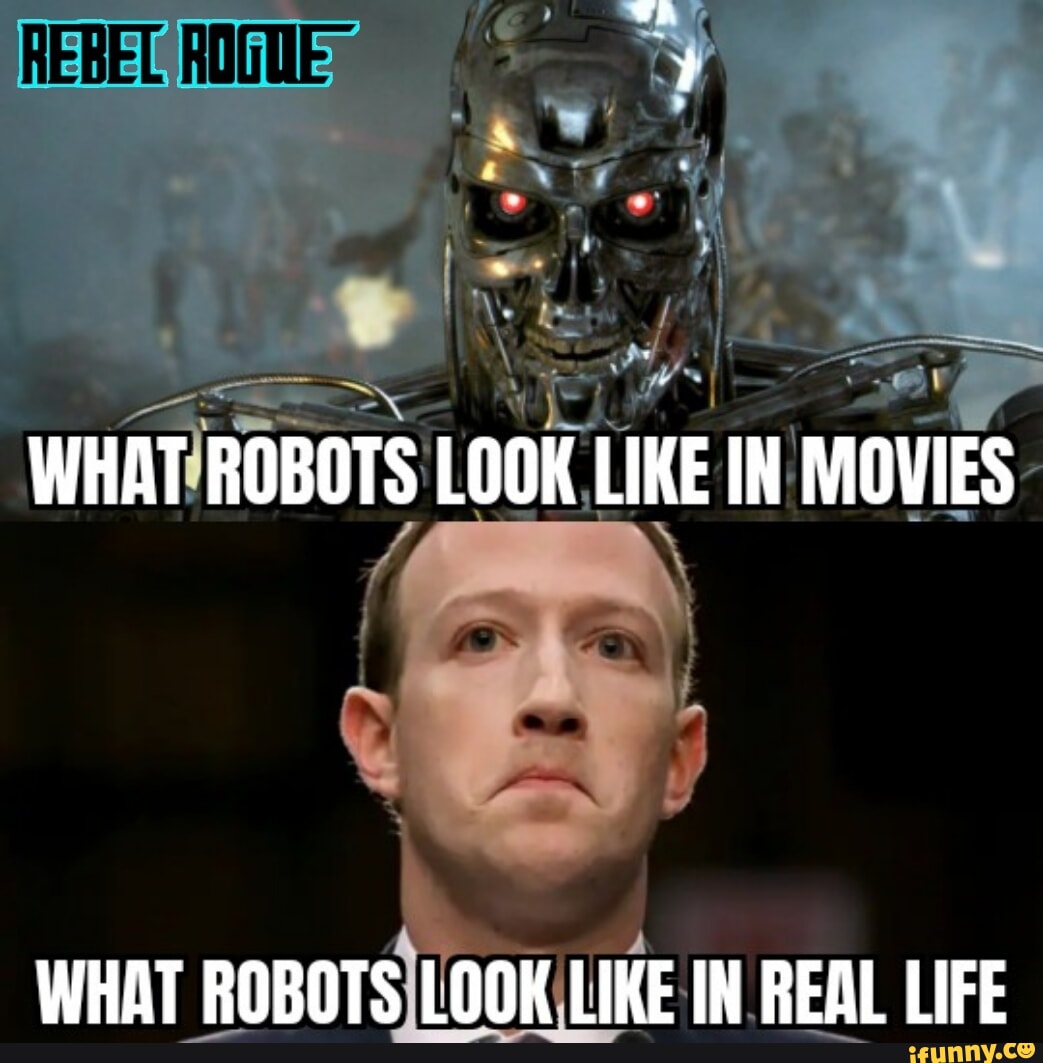 WHAT ROBOTS LOOK LIKE IN MOVIES WHAT ROBOTS LOOK LIKE IN REAL LIFE - iFunny