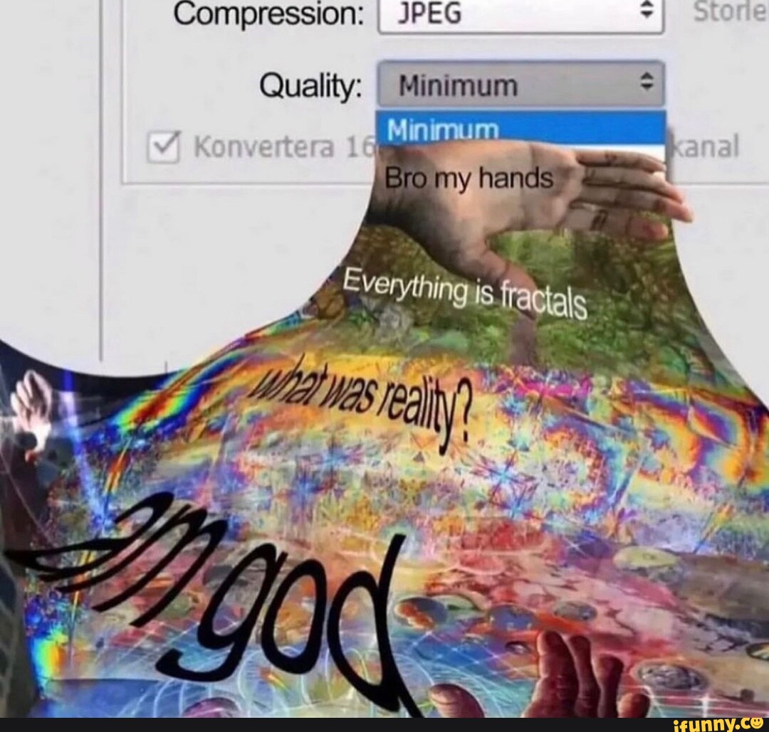 Jpeg memes. Best Collection of funny Jpeg pictures on iFunny