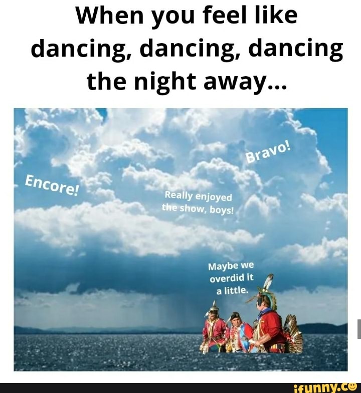 Raindance memes. Best Collection of funny Raindance pictures on iFunny
