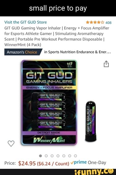 Small price to pay Visit the GIT GUD St GIT GUD Gaming Vapor Inhaler I ...
