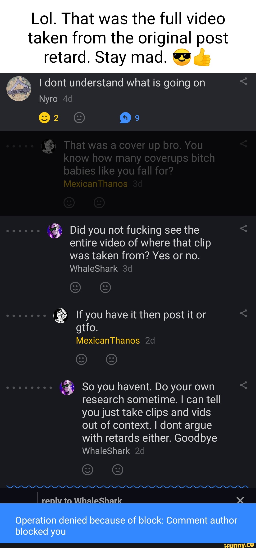 Lol. That was the full video taken from the original post retard. Stay ...