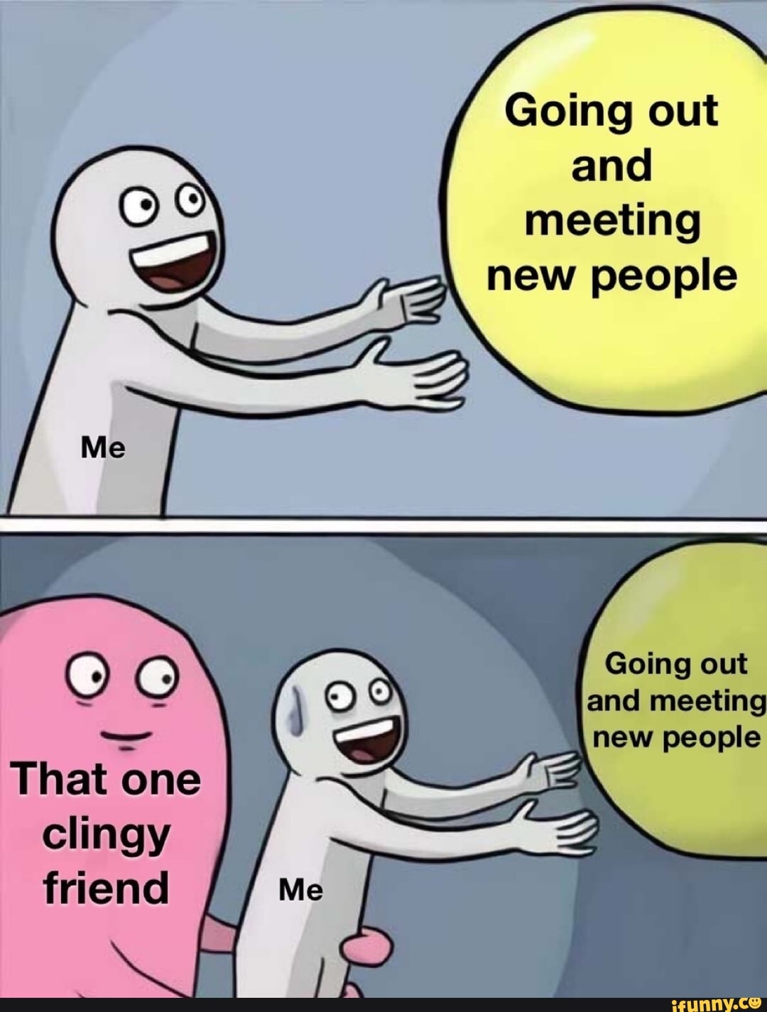 Going out and meeting new people Going out and meeting new people That ...