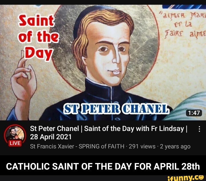 St Peter Chanel I I Saint of the Day with Fr Lindsay I 28 April 2021 St ...