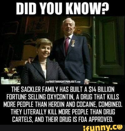 DID YOU KNOW? gk THE SACKLER FAMILY HAS BUILT A BILLION FORTUNE SELLING ...