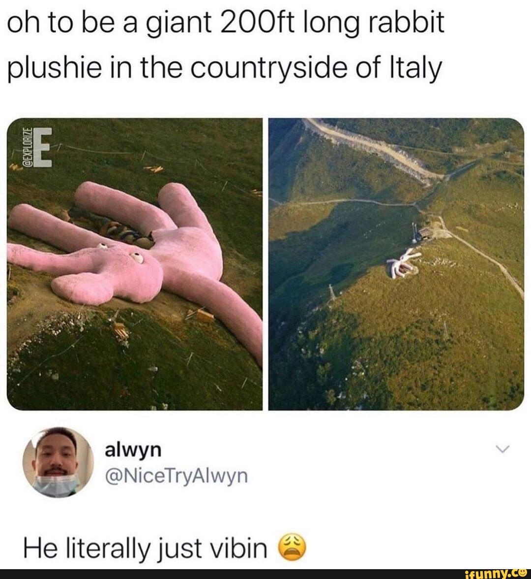 Oh To Be A Giant 200ft Long Rabbit Plushie In The Countryside Of Italy