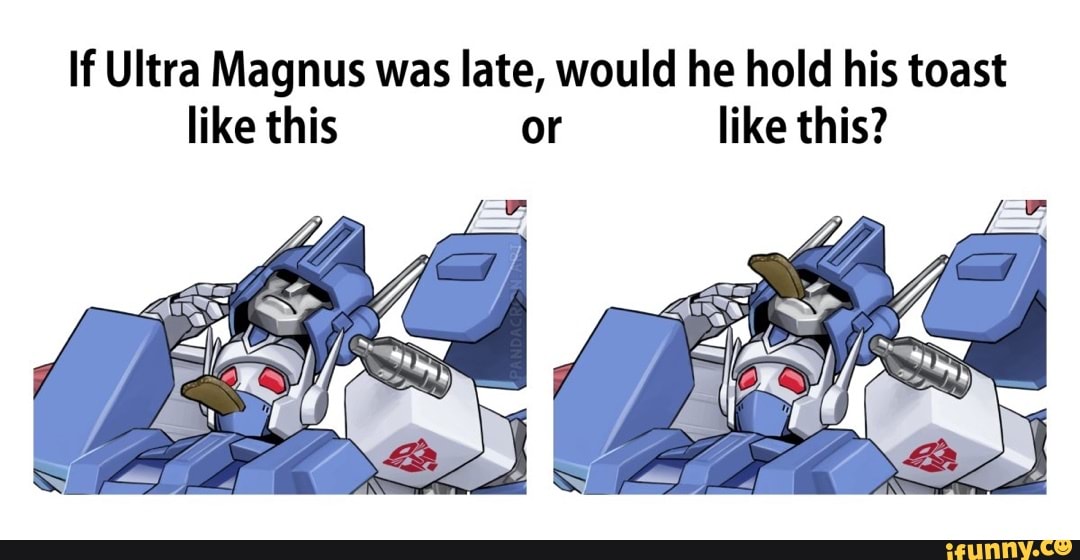 Ultramagnus memes. Best Collection of funny Ultramagnus pictures on iFunny