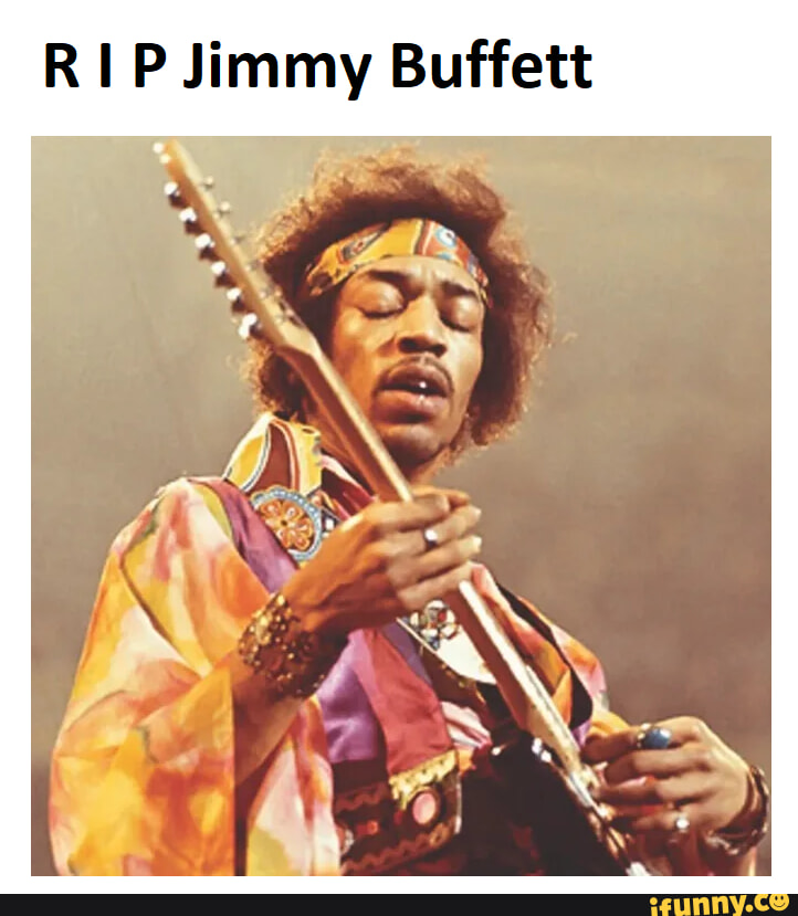 RIP Jimmy Buffett AW - iFunny