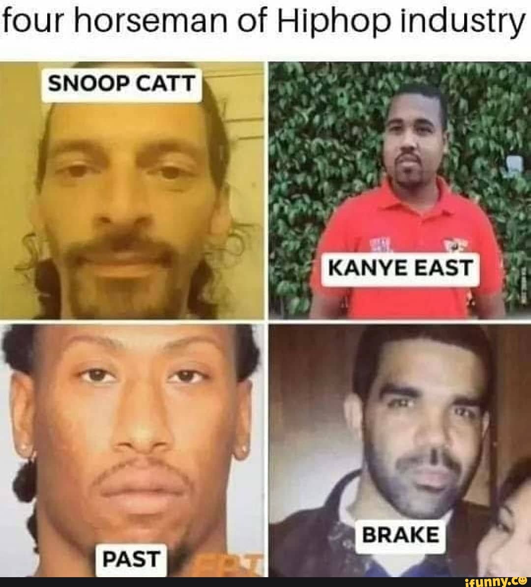 Four horseman of Hiphop industry SNOOP CATT - iFunny