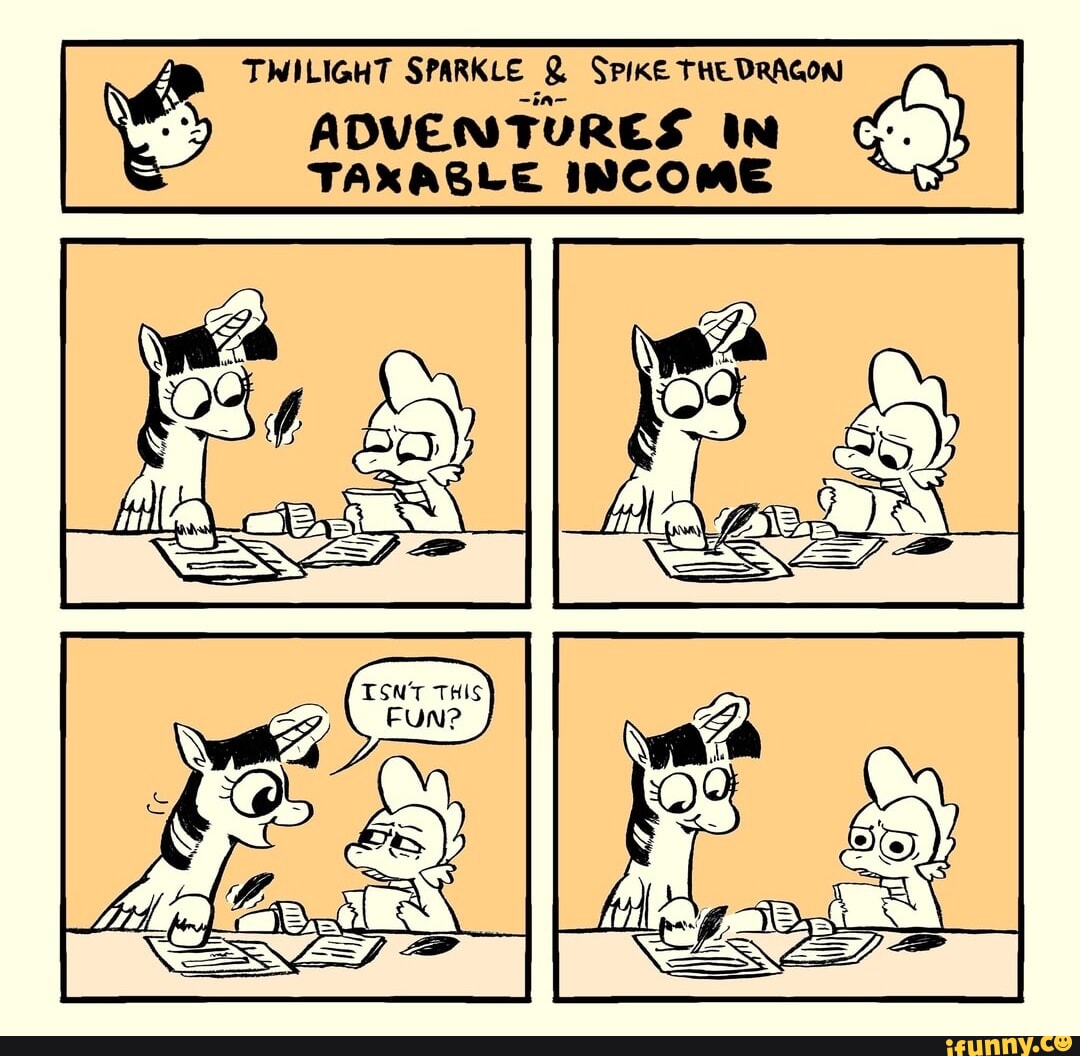 TWILIGHT SPARKLE & SPIKE THE DRAGON TAXABLE INCOME - iFunny