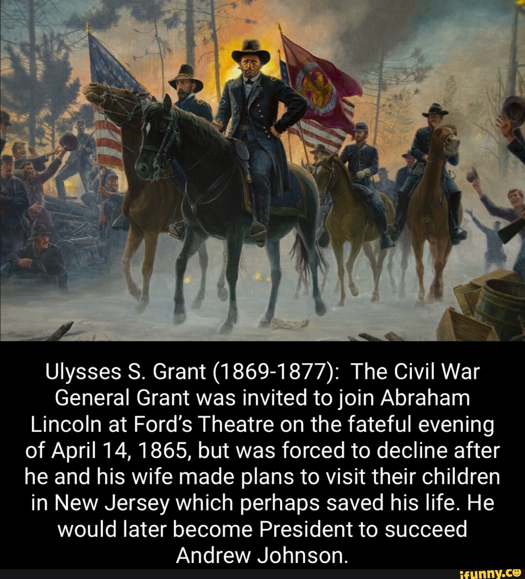 Ulysses S. Grant (1869-1877): The Civil War General Grant was invited ...