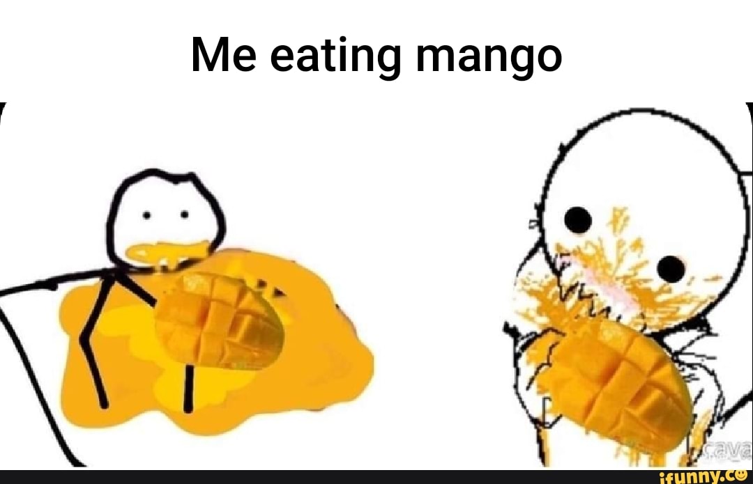 Eating Mango Memes
