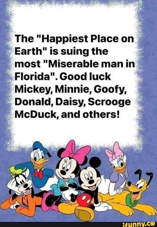 The "Happiest Place on Earth" is suing the most "Miserable man in ...