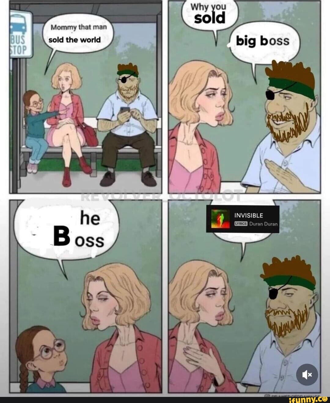 Mommy that man \ sold the world big boss BUS - iFunny
