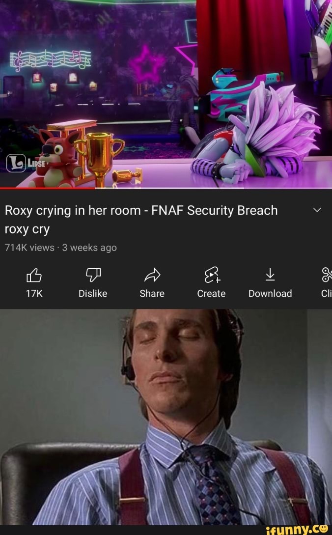 Roxy crying in her room - FNAF Security Breach roxy cry 714K views 3 ...