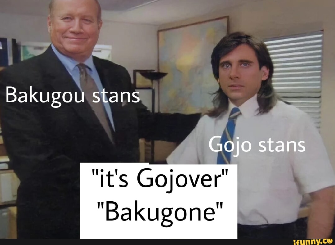 Ba "it's Gojover" "Bakugone" I - iFunny