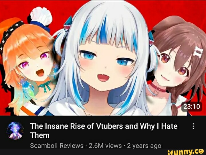 The Insane Rise of Vtubers and Why I Hate Them Scamboli Reviews 2.6M ...