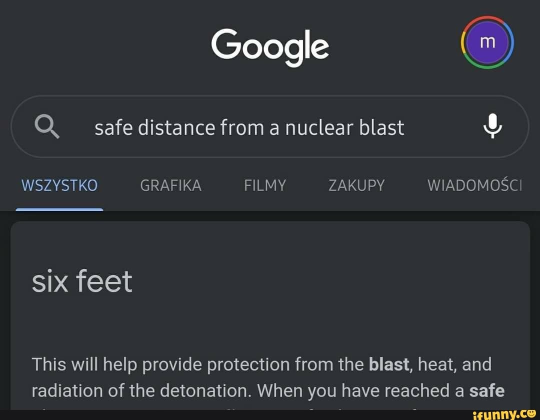 Google Q. safe distance from a nuclear blast WSZYSTKO GRAFIKA FILMY ...