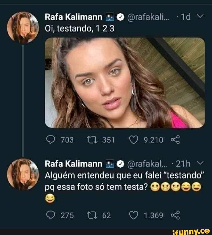 Ta Rafa Kalimann (Drafakali.. Oi, testando, 123 AA EN Rafa Kalimann ...