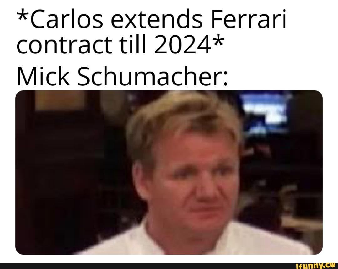 *Carlos extends Ferrari contract till 2024* Mick Schumacher: - iFunny