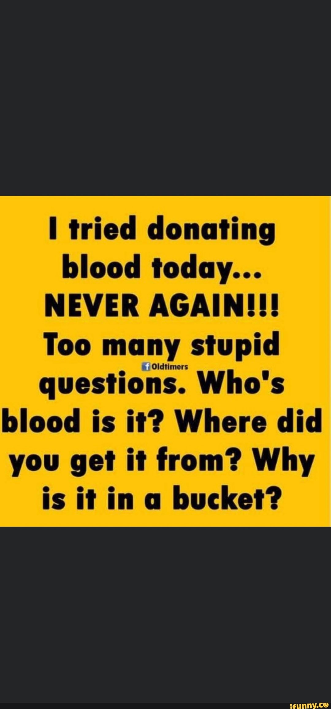 I tried donating blood today... NEVER AGAIN!!! Too many stupid ...