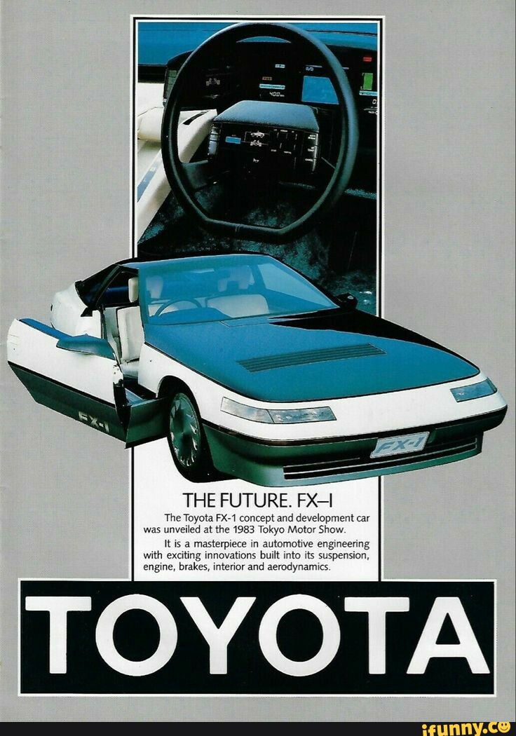 THE FUTURE. FX-I The Toyota FX-1 concept and development car was ...