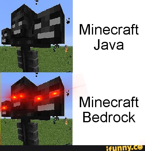 Minecraft Java Minecraft Bedrock - iFunny