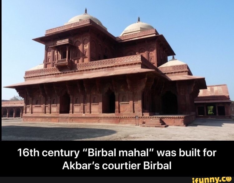 16th century "Birbal mahal" was built for Akbar's courtier Birbal ...