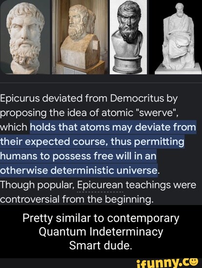 Epicurus deviated from Democritus by proposing the idea of atomic ...