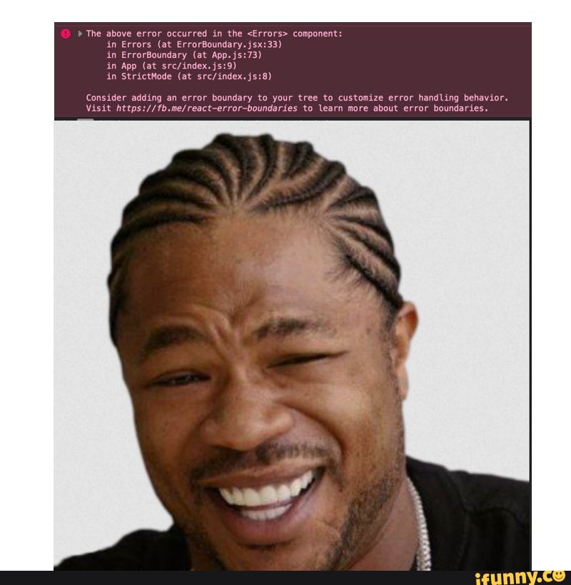 The Above Error Occurred In The Component In Errors At In Errorboundary At In App At In