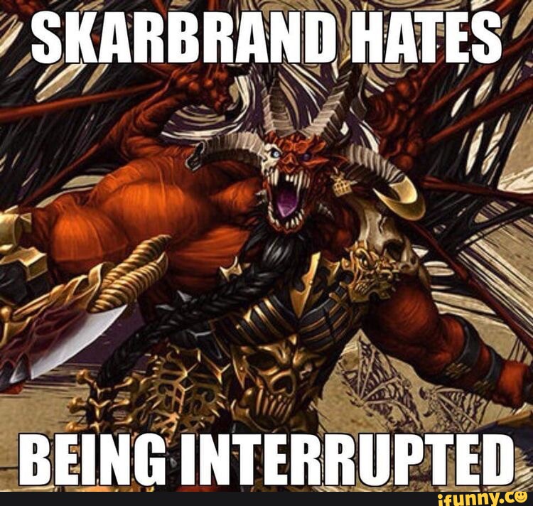 SKARBRAND HATES BEING INTERRUPTED - iFunny