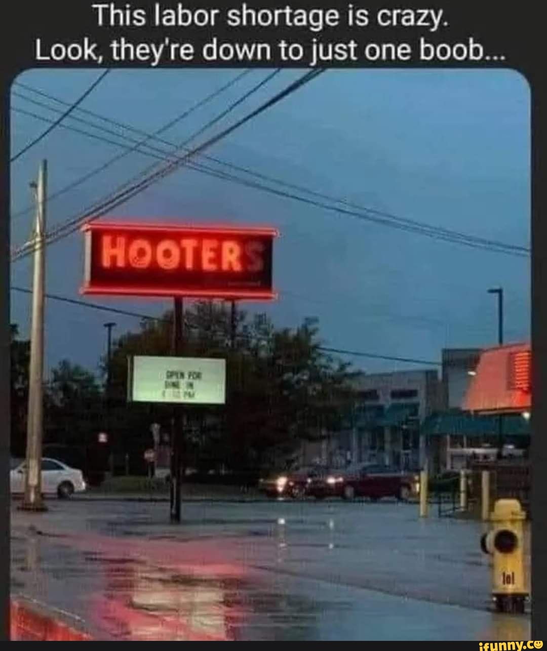 This labor shortage is crazy. Look, they're down to just one boob ...