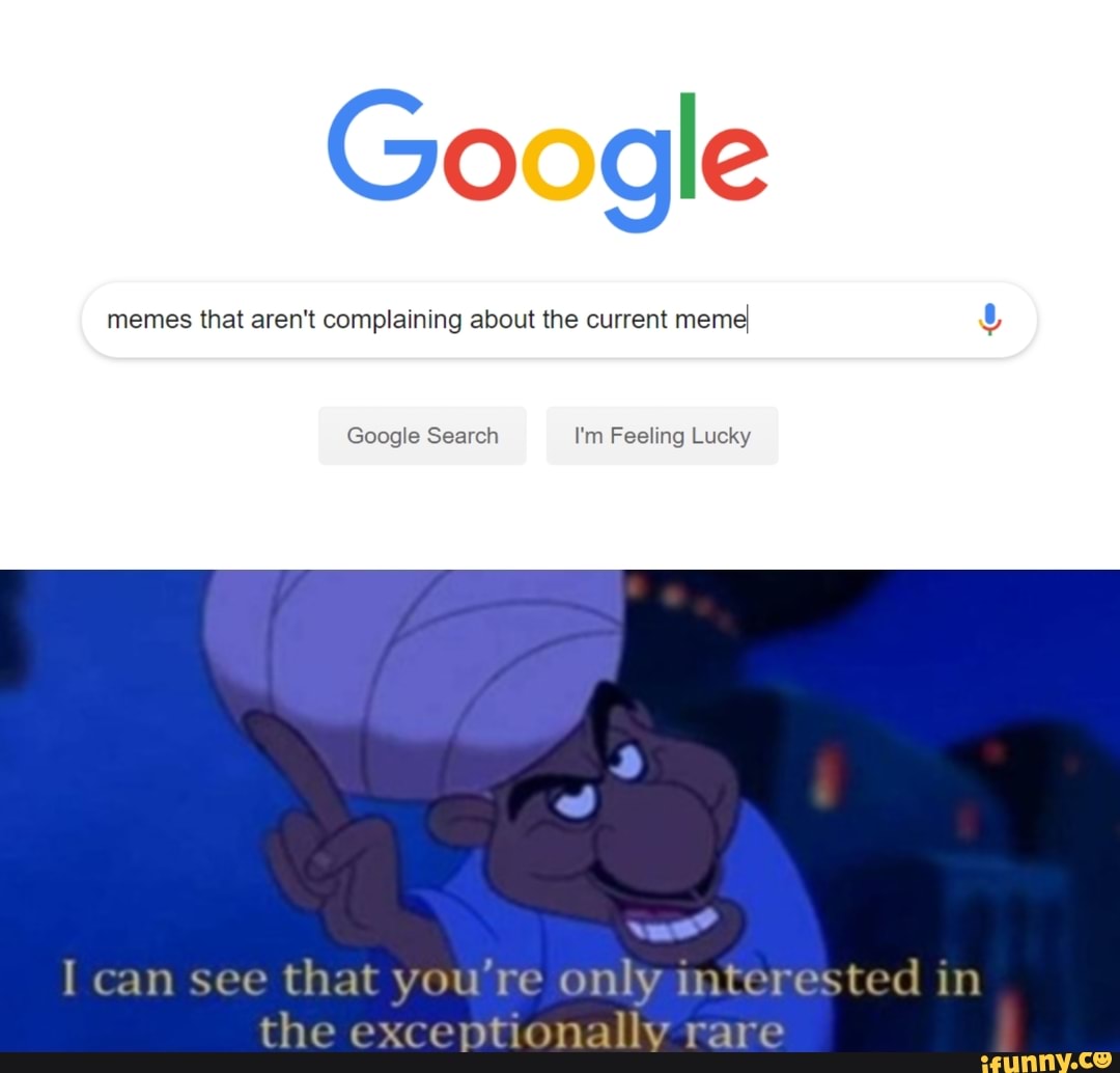 Memes that aren‘t complaining about the current meme‘ !; - iFunny