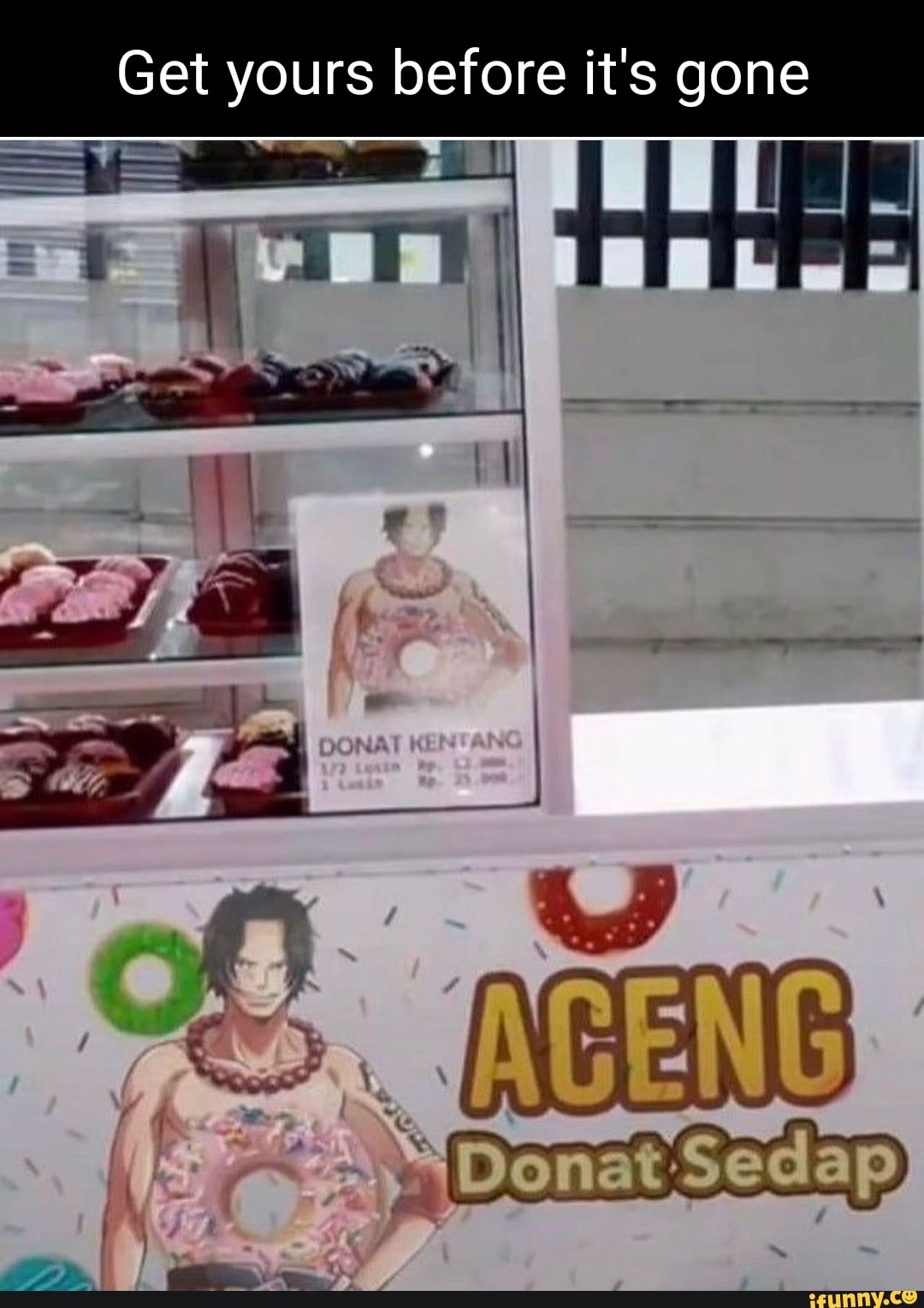 Get yours before it's gone Donat Sedap - iFunny