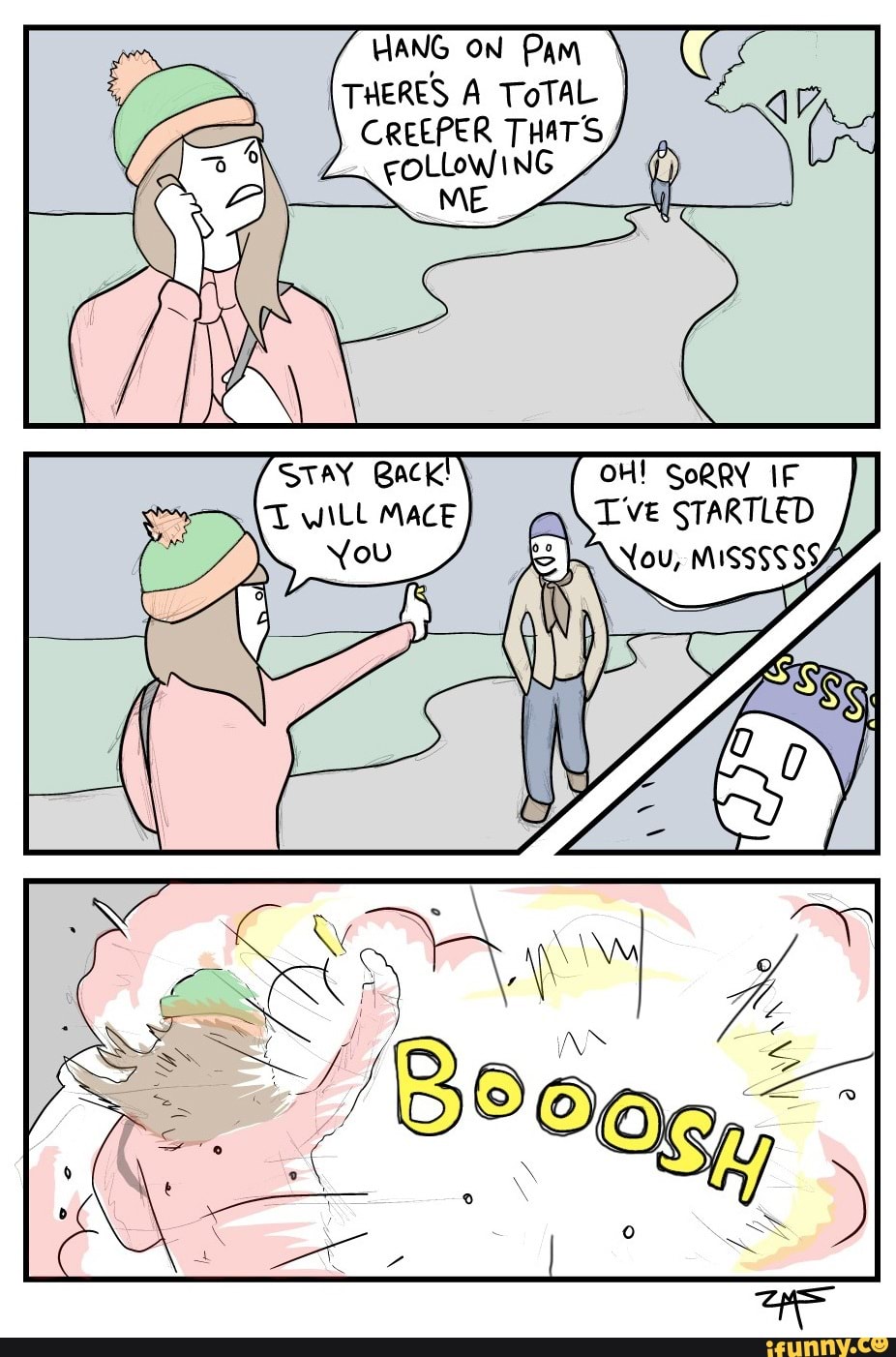 Total creep - HANG ON Pam CREEPER THATS/ FOLLOWING ME STAY Back! T WILL ...