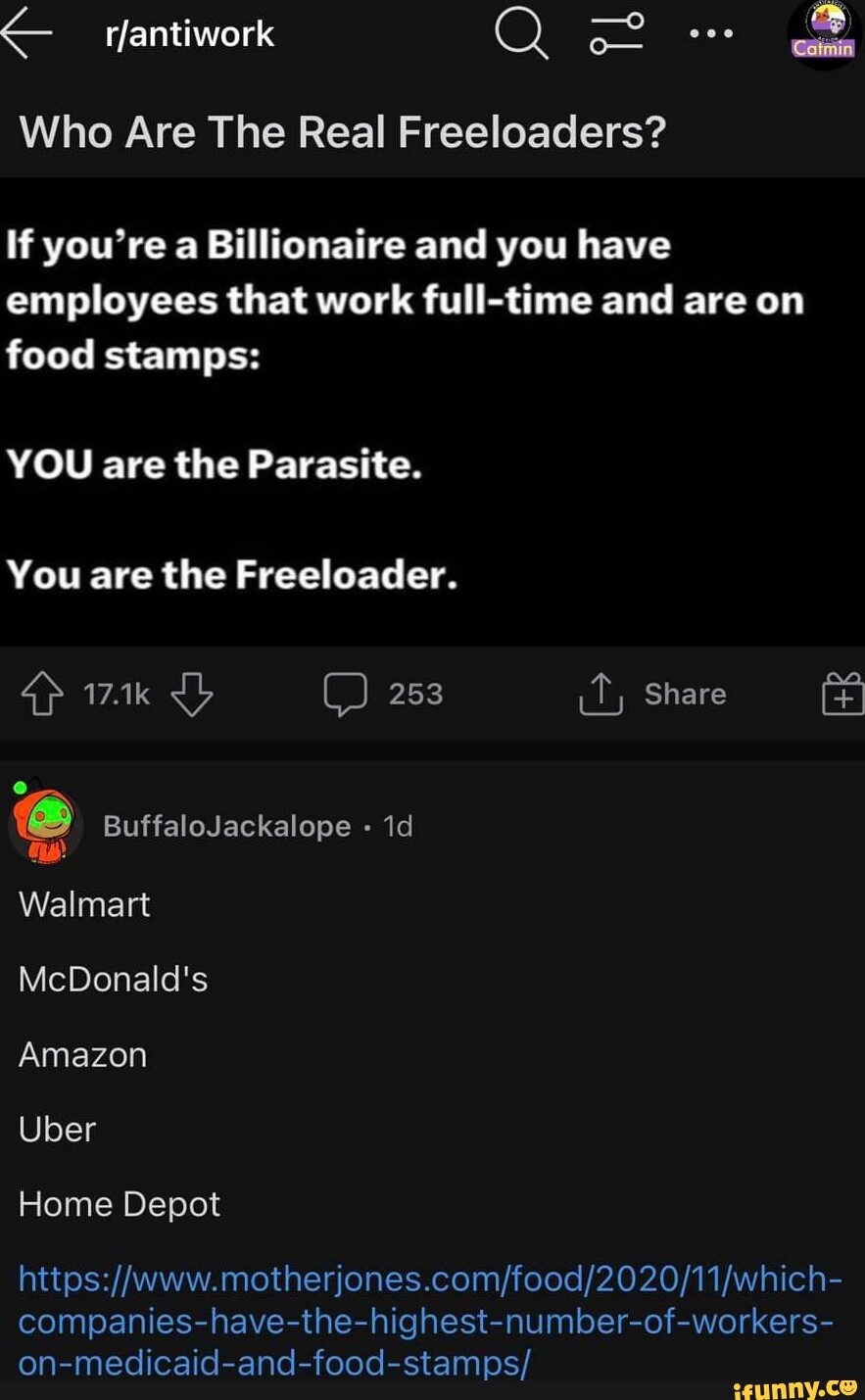 Rfantiwork Who Are The Real Freeloaders? If you're a Billionaire and ...
