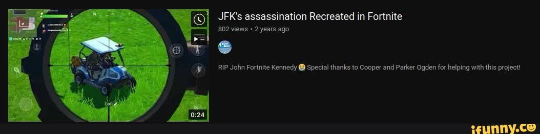 JFK's assassination Recreated in Fortnite views 2 years ago RIP John ...