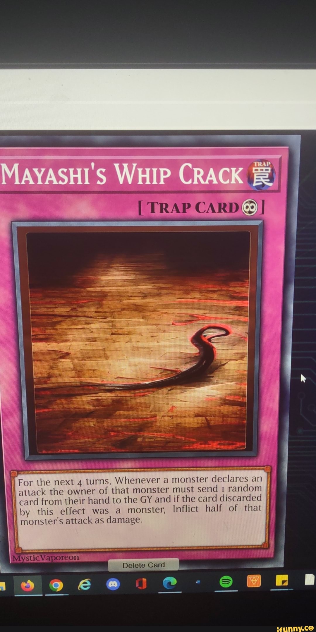 MAYASHI'S CRACK TRAP CARD For the next 4 turns, Whenever a monster ...