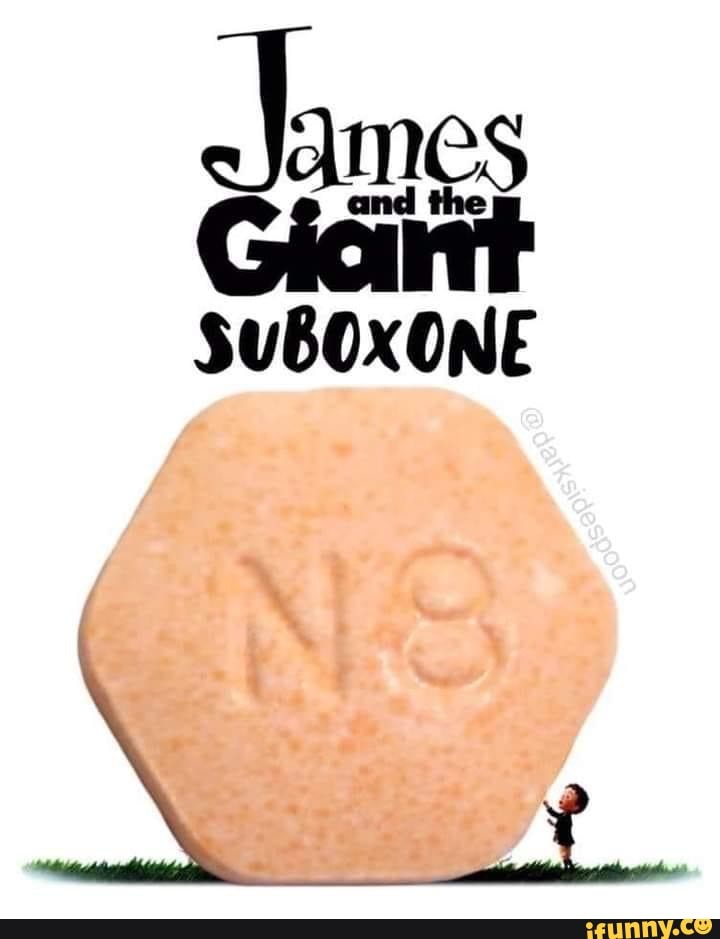 Giant SUBOXONE - iFunny