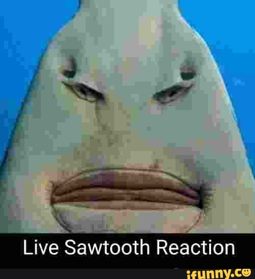 Sawtooth memes. Best Collection of funny Sawtooth pictures on iFunny