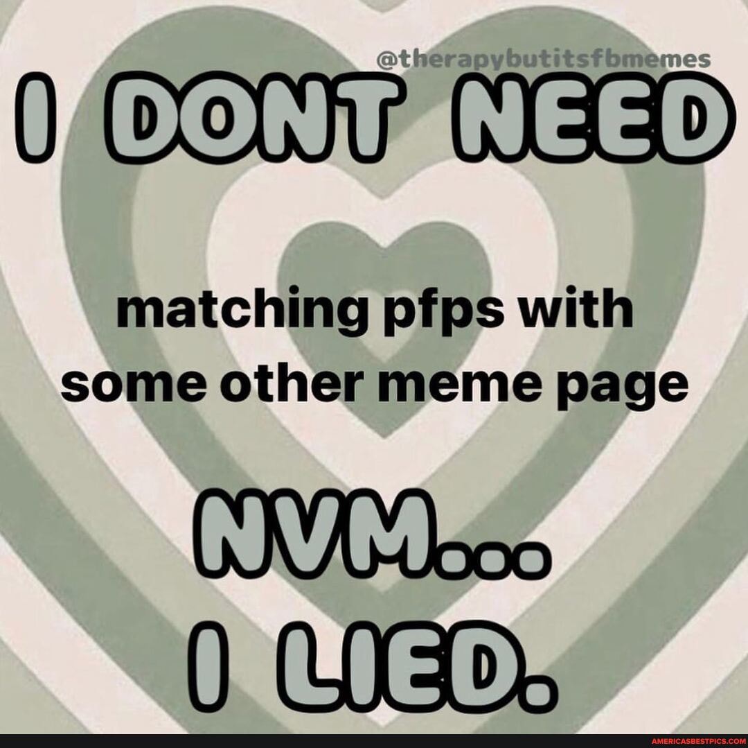 Matching pfps with some other meme page - America’s best pics and videos