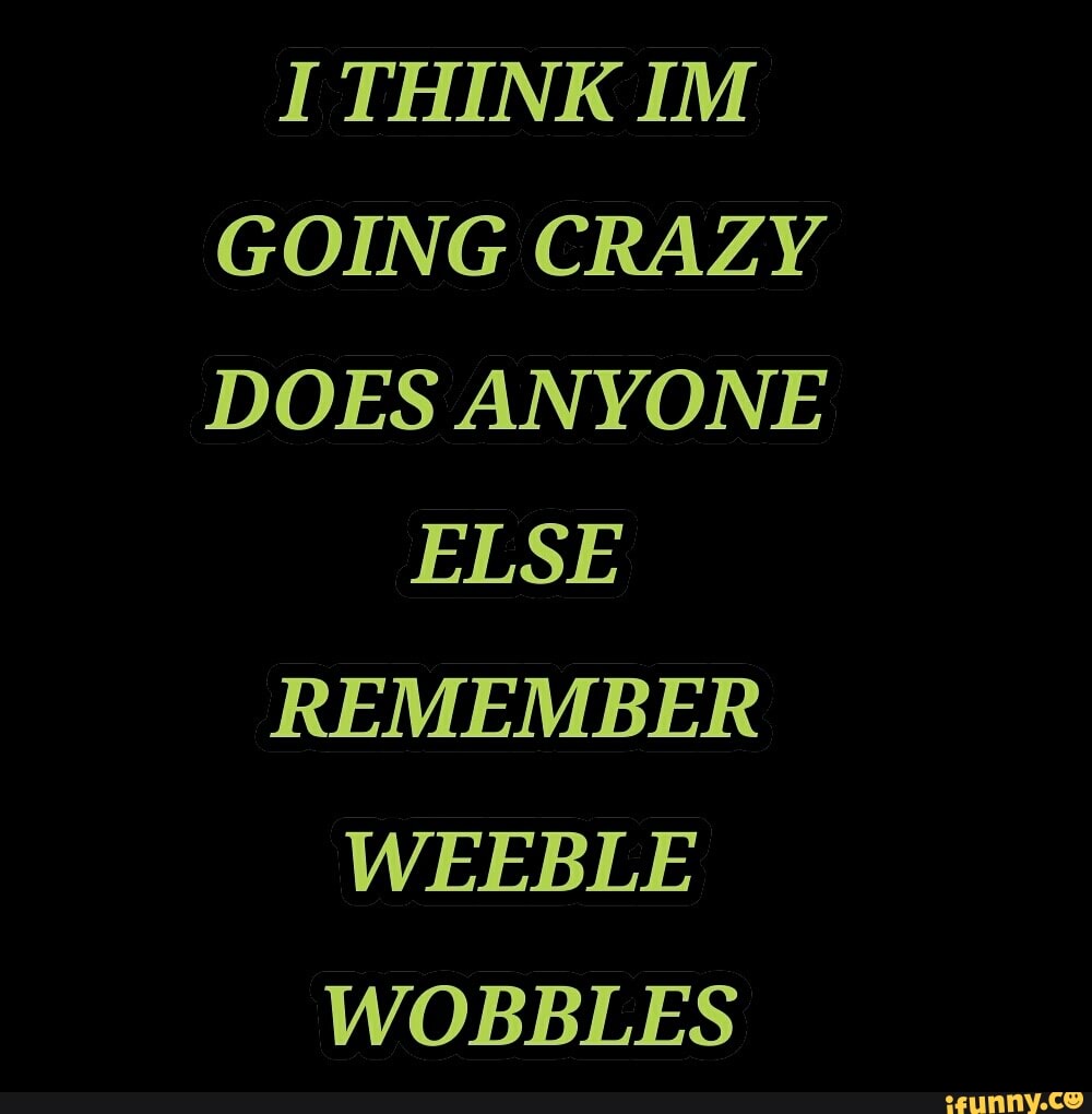 Weeble Memes