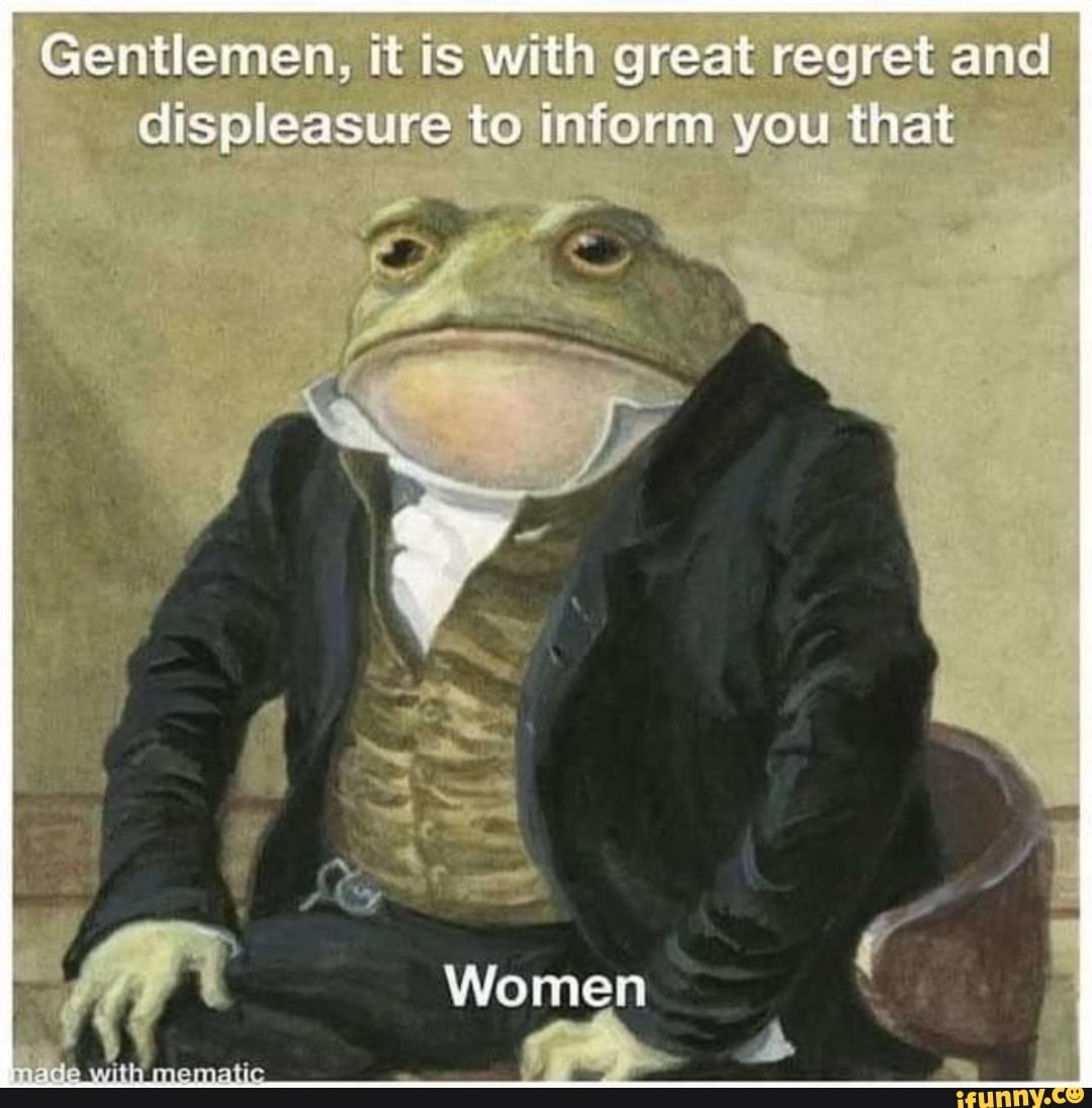 Gentlemen, it is with great regret and displeasure to inform you that ...