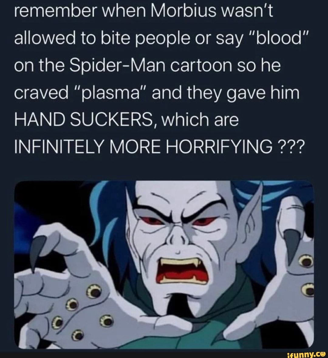 Remember when Morbius wasn't allowed to bite people or say "blood" on ...
