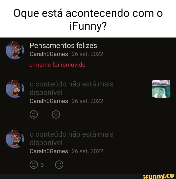 Oque está acontecendo com o iFunny? Pensamentos felizes Caralhõõames 26 ...