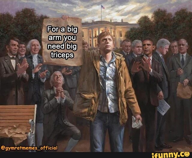 Triceps memes. Best Collection of funny Triceps pictures on iFunny