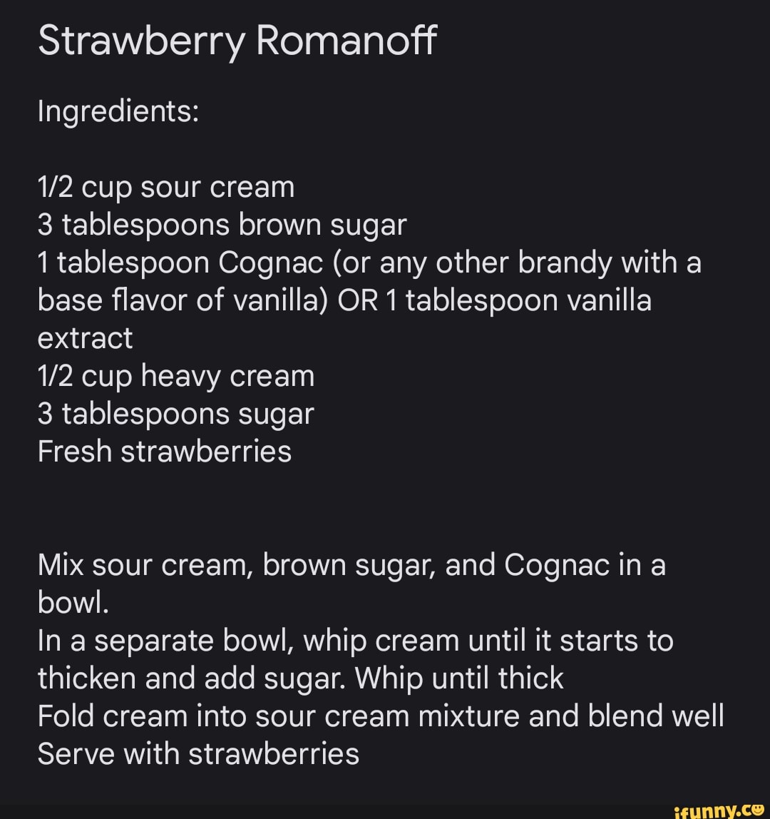 Strawberry Romanoff Ingredients: cup sour cream 3 tablespoons brown ...