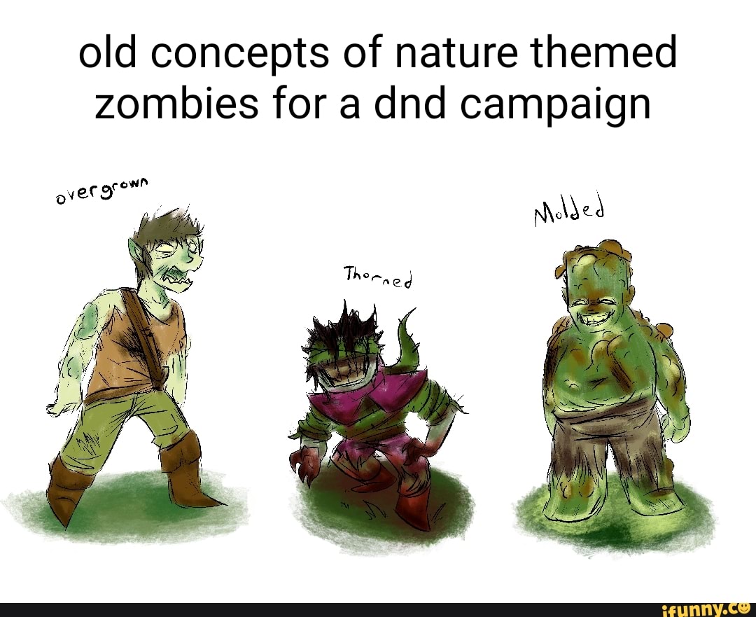Old concepts of nature themed zombies for a dnd campaign over Thon ned ...