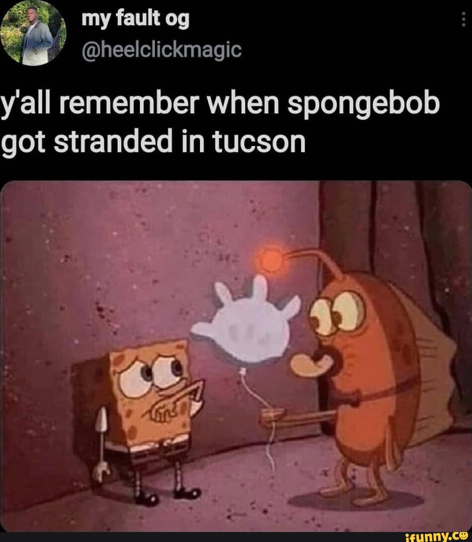 My fault og @heelclickmagic y'all remember when spongebob got stranded ...